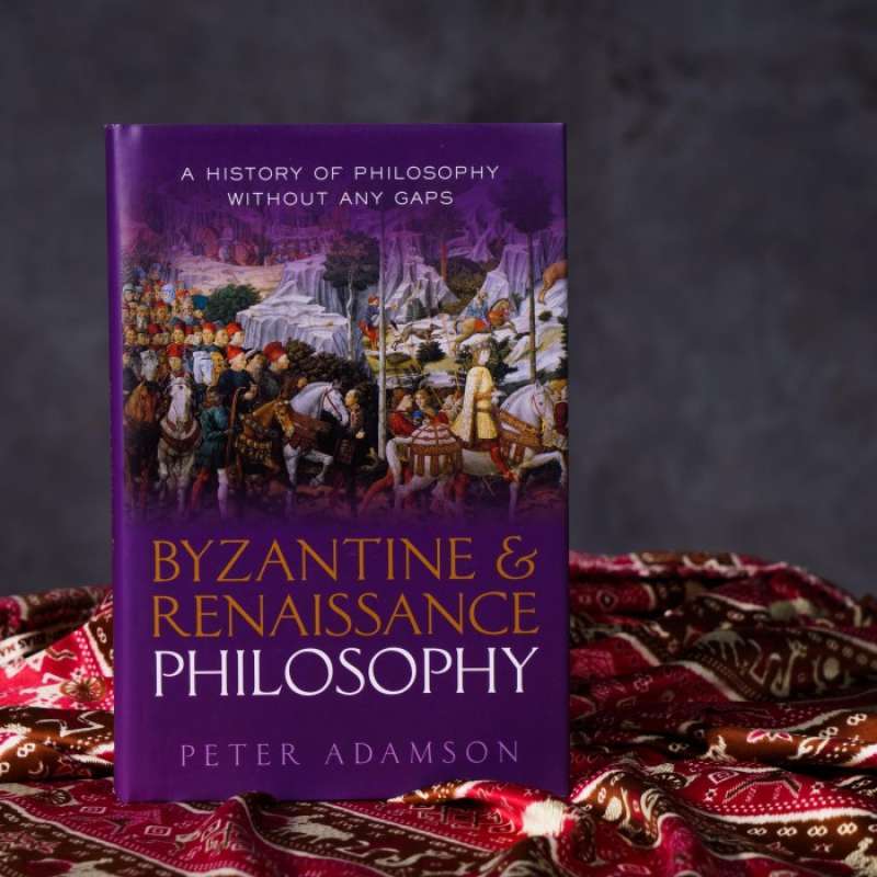 Jual Byzantine And Renaissance Philosophy: Peter Adamson Di Seller Bane ...