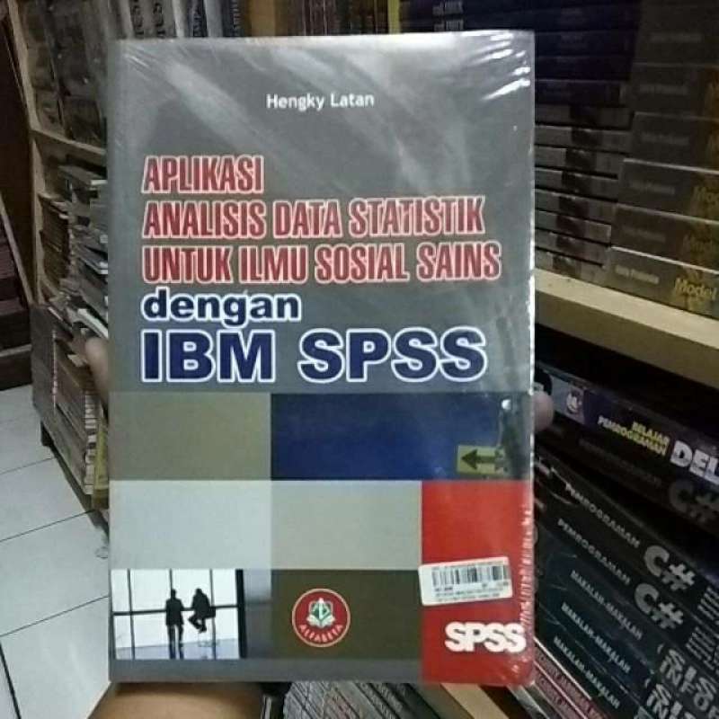 Jual BUKU APLIKASI ANALISIS DATA STATISTIK UNTUK ILMU SOSIAL SAINS di ... Jual BUKU APLIKASI ANALISIS DATA STATISTIK UNTUK ILMU SOSIAL SAINS di ...