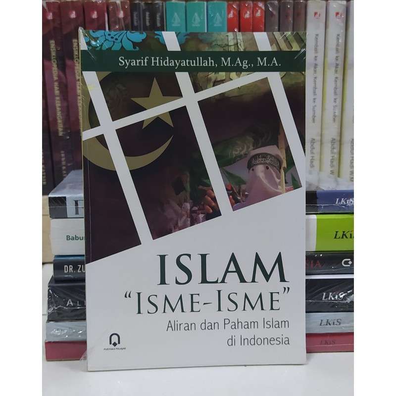 Promo Buku Islam ?Isme-Isme? Aliran dan Paham Islam di Indonesia Diskon ...