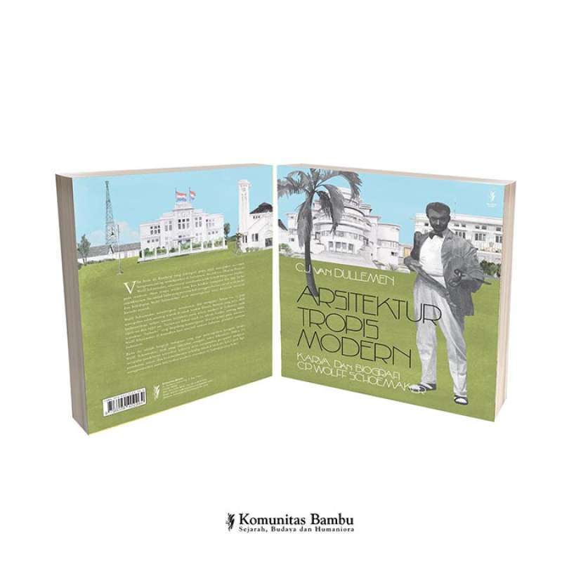 Promo Arsitektur Tropis Modern: Karya Dan Biografi C.p. Wolff ...