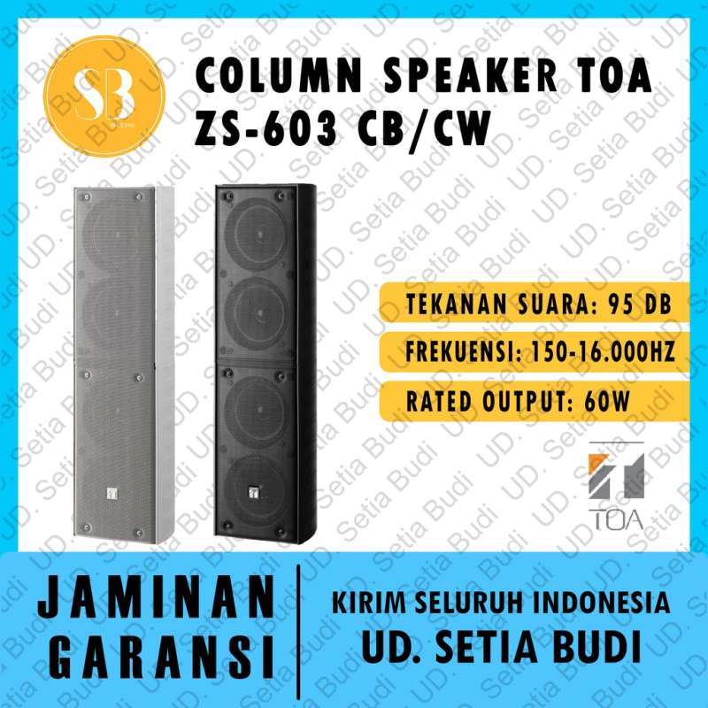 Jual TOA Column Speaker ZS-603 CB/CW Asli dan Bergaransi di Seller TOKO SETIABUDI - Alon Alon ...