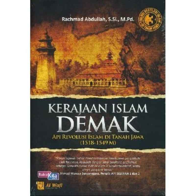 Promo Original Kerajaan Islam Demak : Api Revolusi Islam Di Tanah Jawa ... Promo Original Kerajaan Islam Demak : Api Revolusi Islam Di Tanah Jawa ...