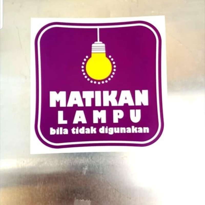Jual SIGN STICKER MATIKAN LAMPU BILA TIDAK DIGUNAKAN 10X10CM di Seller ...