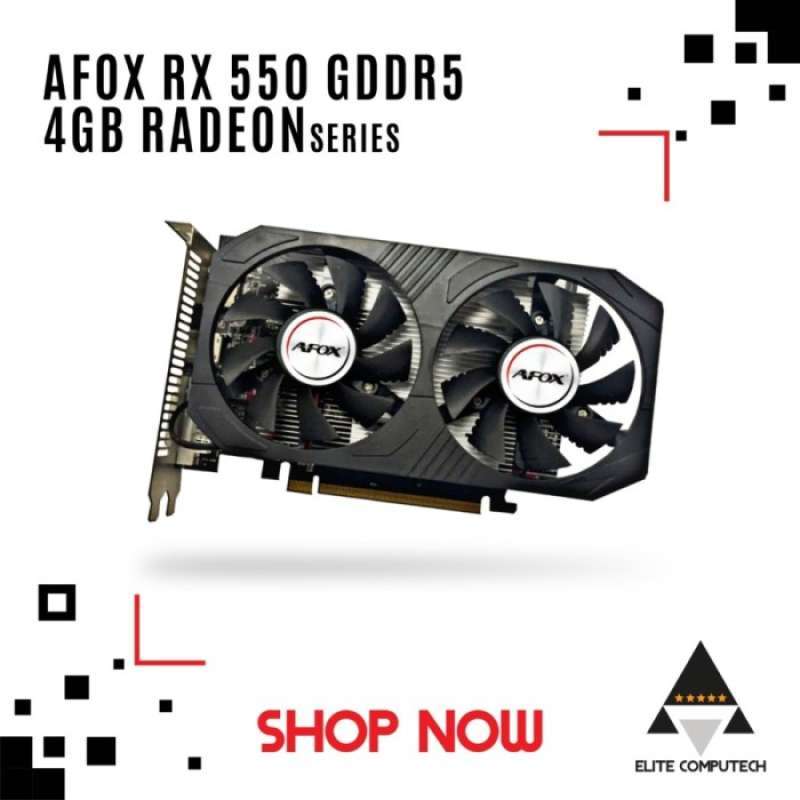 Promo Vga Afox Radeon Rx550 4Gb Gddr5 128 Bit Atx Dual Fan Diskon 12% ...