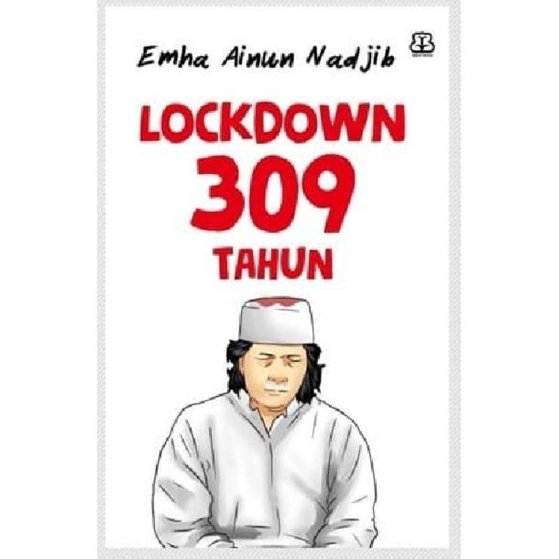 Jual Buku LOCKDOWN 309 TAHUN by EMHA AINUN NADJIB BENTANG PUSTAKA di ...