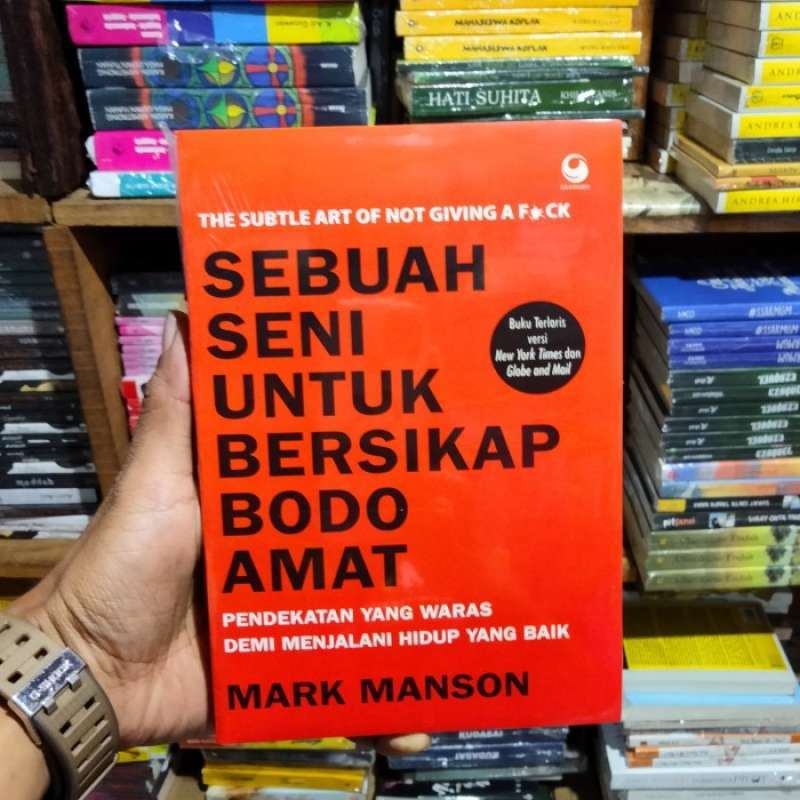 Jual Buku Sebuah Seni Untuk Bersikap Bodo Amat - Mark Manson di Seller GEMAR BACA - Senen, Kota ...
