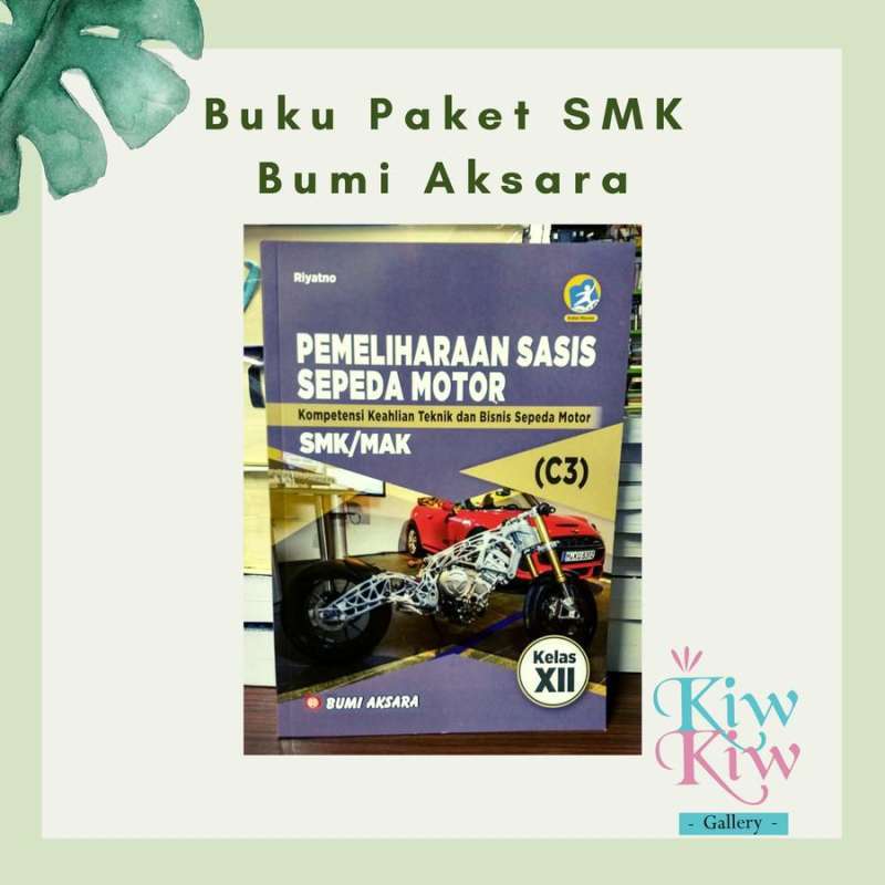 Jual Buku Pemeliharaan Sasis Sepeda Motor Kelas 12/XII SMK - Bumi Aksara di Seller KiwKiw ...