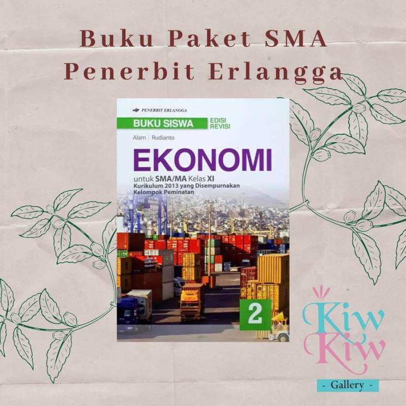 Jual Buku Siswa Ekonomi Kelas XI/11 SMA Minat - Alam & Rudianto - Erlangga di Seller KiwKiw ...