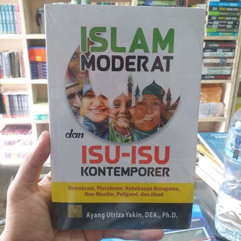 Jual Islam moderat dan isu-isu kontemporer Ayang utriza yakin di Seller Invoker - Meruya Utara ...