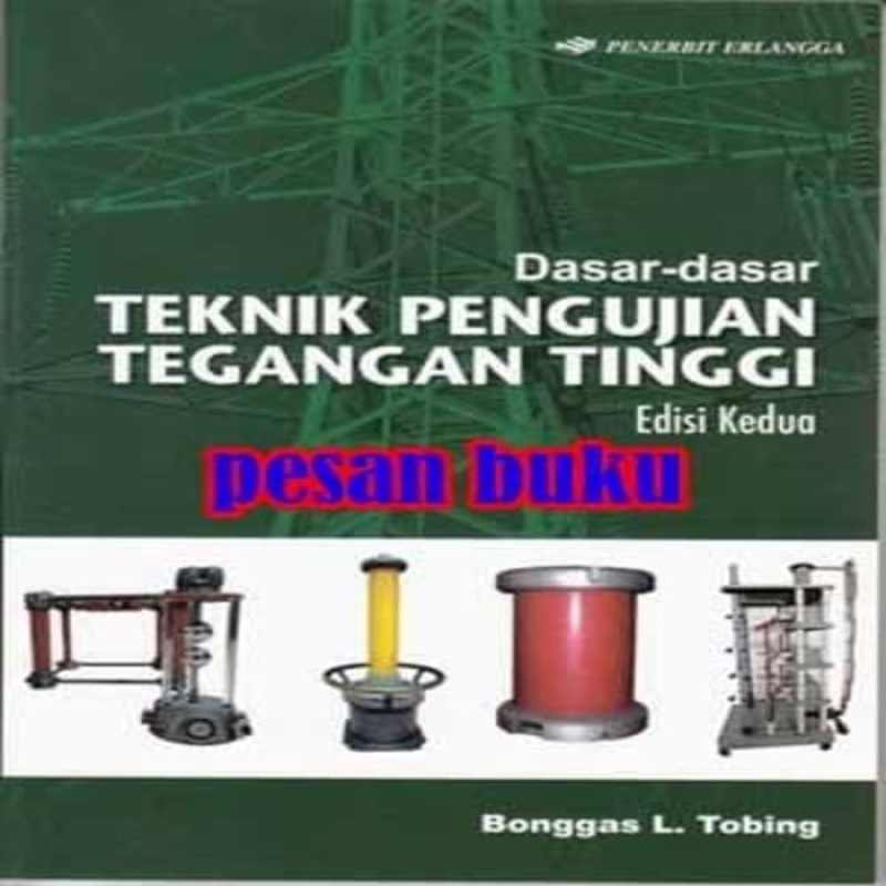 Promo Jual Buku Dasar-dasar Teknik Pengujian Tegangan Tinggi Bonggas ... Promo Jual Buku Dasar-dasar Teknik Pengujian Tegangan Tinggi Bonggas ...