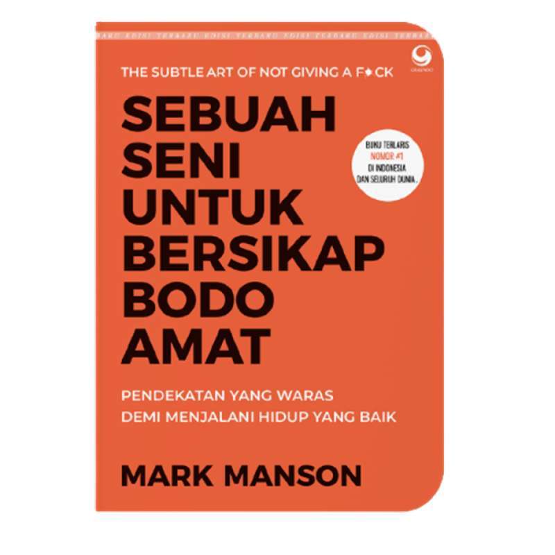 Jual Gramedia Pustaka Utama Buku Sebuah Seni untuk Bersikap Bodo Amat ... Jual Gramedia Pustaka Utama Buku Sebuah Seni untuk Bersikap Bodo Amat ...