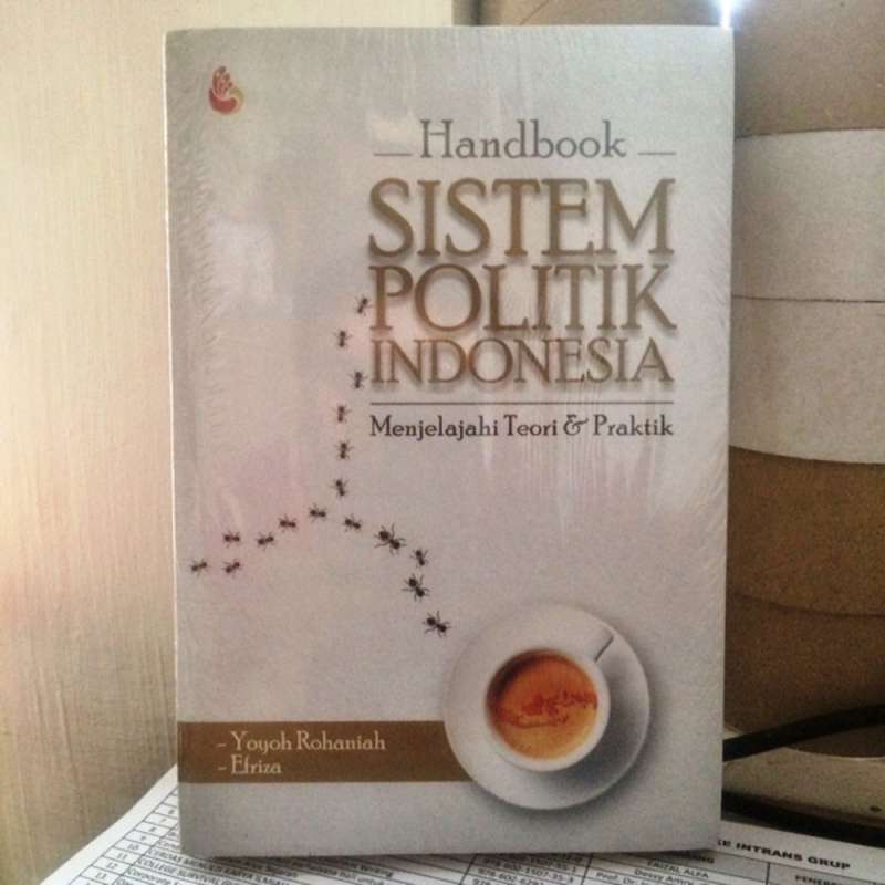 Jual Buku Handbook Sistem Politik Indonesia - Yoyoh Rohaniah dan Efriza ...