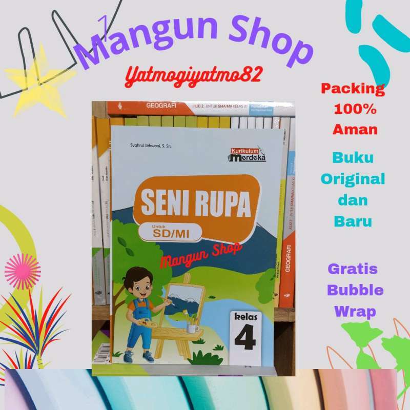 Jual Buku Seni Rupa Kelas 4 SD Kurikulum Merdeka WKJ di Seller Mangun Shop - Kramat, Kota ...