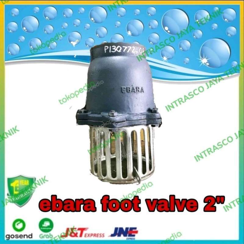Jual FOOT VALVE EBARA 50mm 2inch di Seller Intrasco jaya teknik 2 ...