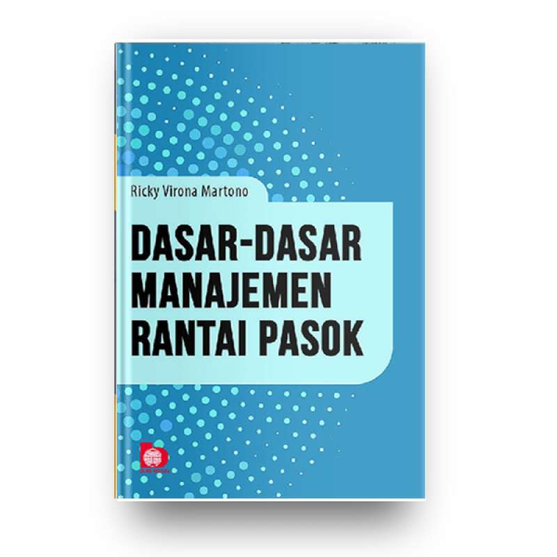 Jual Buku Dasar-dasar Manajemen Rantai Pasok Di Seller Penerbit Bumi ... Jual Buku Dasar-dasar Manajemen Rantai Pasok Di Seller Penerbit Bumi ...