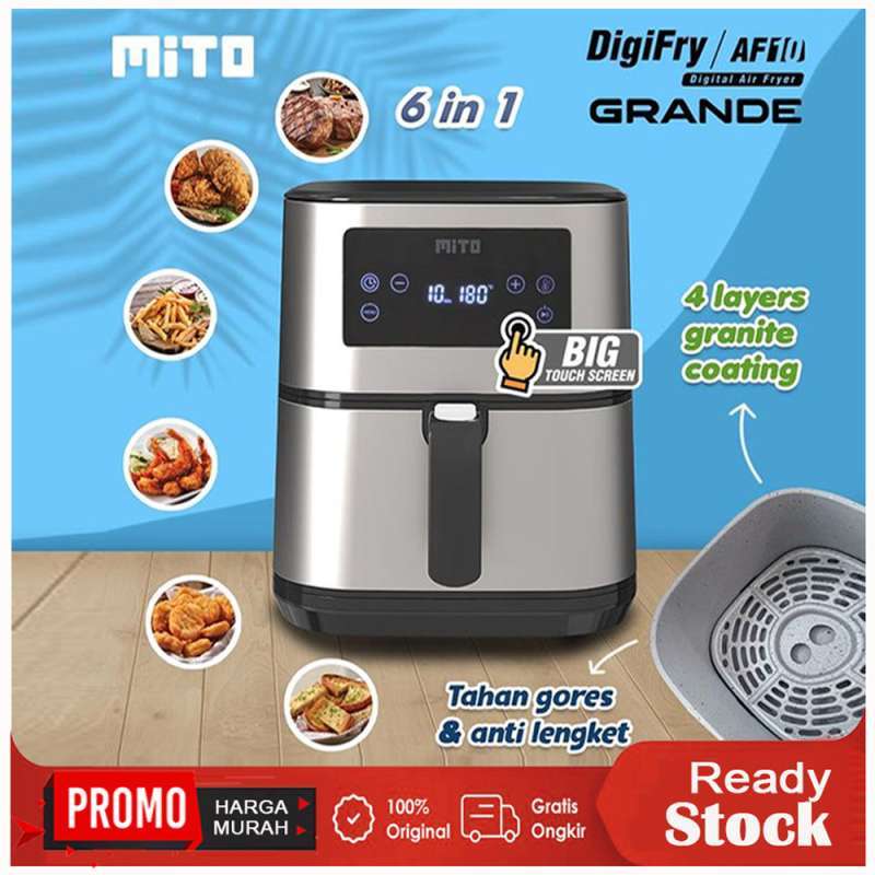 Promo Digital Air Fryer Mito Grande AF10 Kapasitas 6 Liter Garansi ...