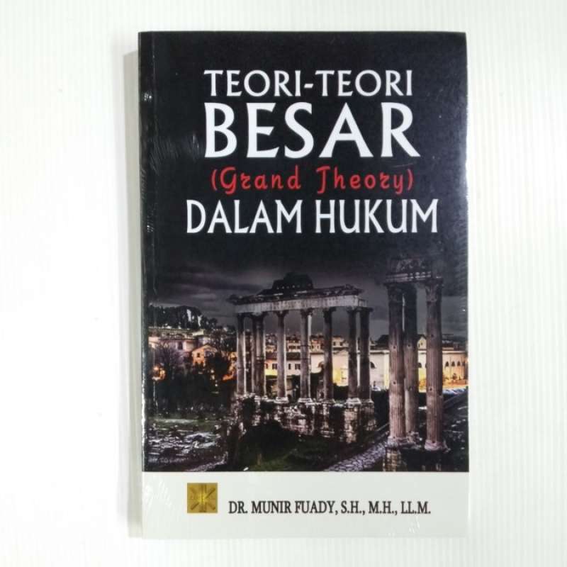 Promo BUKU TEORI-TEORI BESAR (GRAND THEORY) DALAM HUKUM - MUNIR FUADY ...