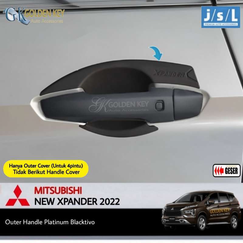 Jual JSL Outer Handle New Xpander 2022 Mangkok Pintu Platinum Blacktivo di Seller GOLDEN KEY ACC ...