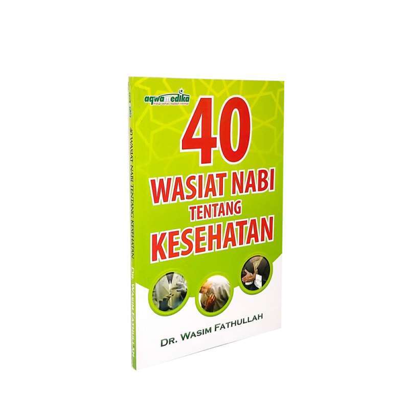 Jual 40 Wasiat Nabi Tentang Kesehatan - Aqwamedika di Seller Pustaka Aysha - Bancarkembar, Kab ...