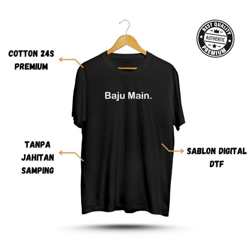 Jual Kaos T-Shirt Kata Kata Baju Main Cotton Combed 24s Premium Pria ...