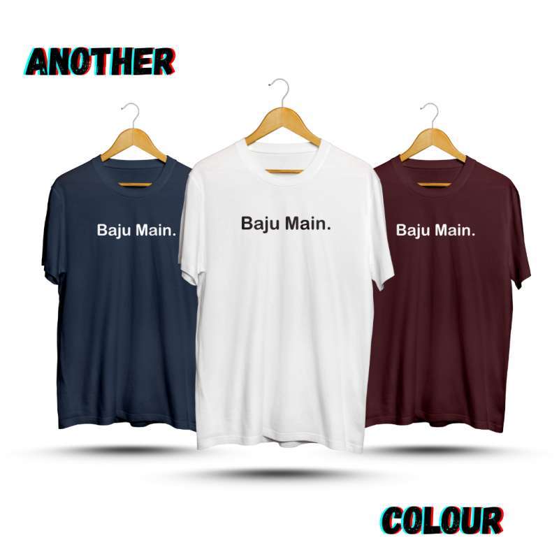 Jual Kaos T-Shirt Kata Kata Baju Main Cotton Combed 24s Premium Pria ... Jual Kaos T-Shirt Kata Kata Baju Main Cotton Combed 24s Premium Pria ...