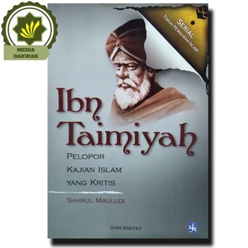 Jual Buku Serial Tokoh Pemikiran Islam Ibn Taimiyyah Pelopor Kajian Di