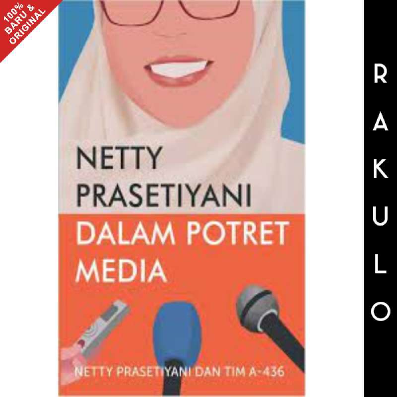 Jual Buku Netty Prasetiyani Dalam Potret Media - Netty Prasetiyani dan Tim di Seller Rakulo ...