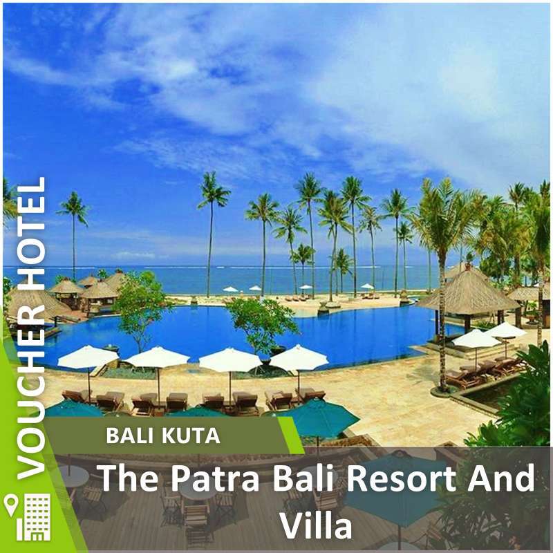 Jual Voucher Hotel The Patra Bali Resort And Villa Indonesia di Seller ...