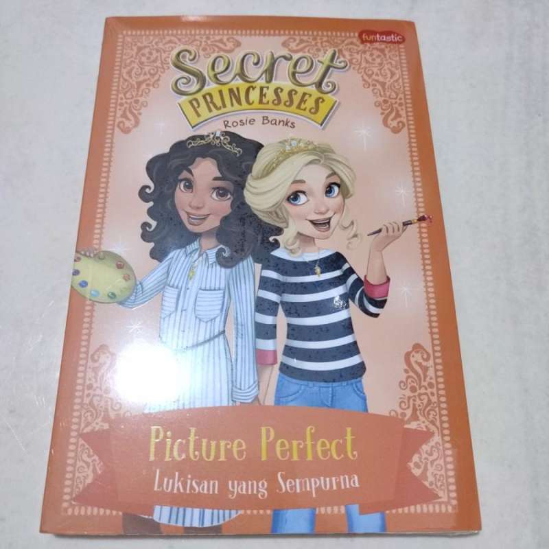 Jual Buku Cerita Anak Secret Princesses Picture Perfect di Seller ...