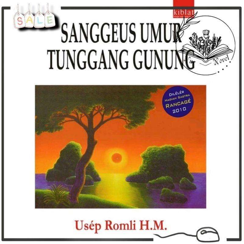 Jual Buku Novel Sunda Sanggeus Umur Tunggang Gunung - Usep Romli HM di ...