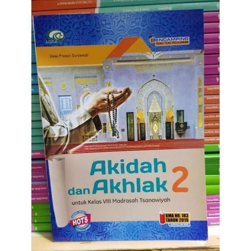 Jual Buku Akidah Akhlak Kelas 7, 8, 9 MTS KMA 2019 - Aqila di Seller KiwKiw Gallery - Kramat ...