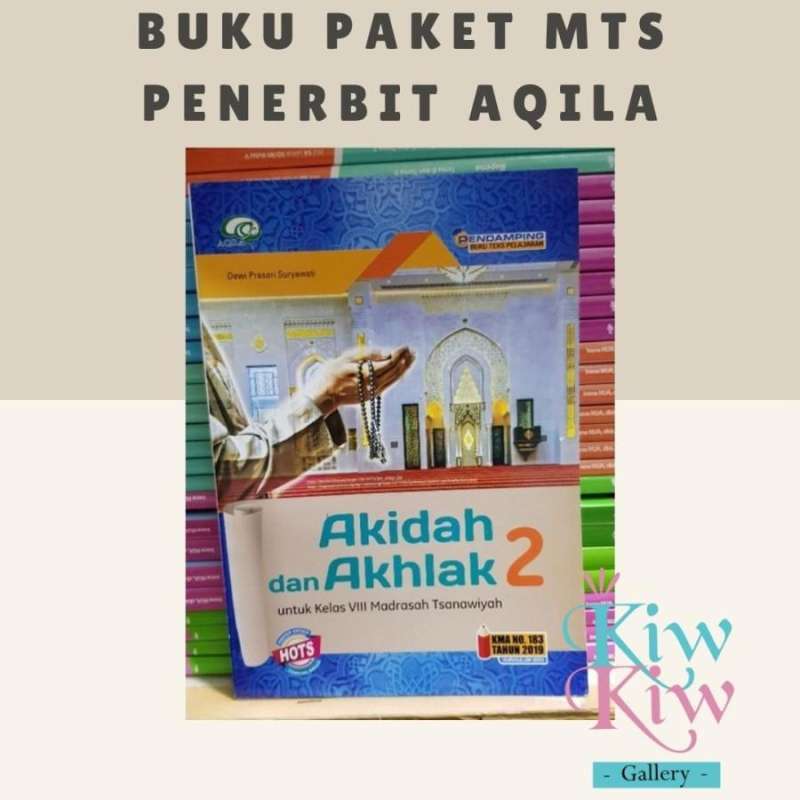 Jual Buku Akidah Akhlak Kelas 7, 8, 9 MTS KMA 2019 - Aqila di Seller KiwKiw Gallery - Kramat ...
