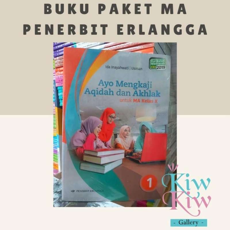 Jual Buku Ayo Mengkaji Aqidah Akhlak Kelas 10,11,12 MA KMA 2019 - Erlangga di Seller KiwKiw ...