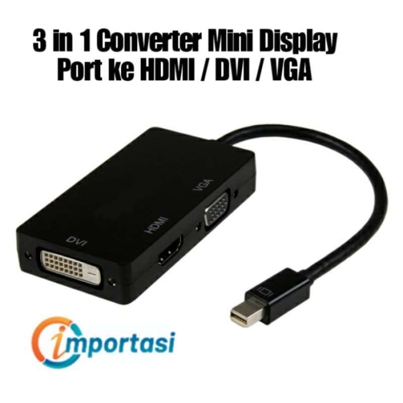 Jual Dijual 3 In 1 Converter Mini Display Port Ke Hdmi / Dvi / Vga ...