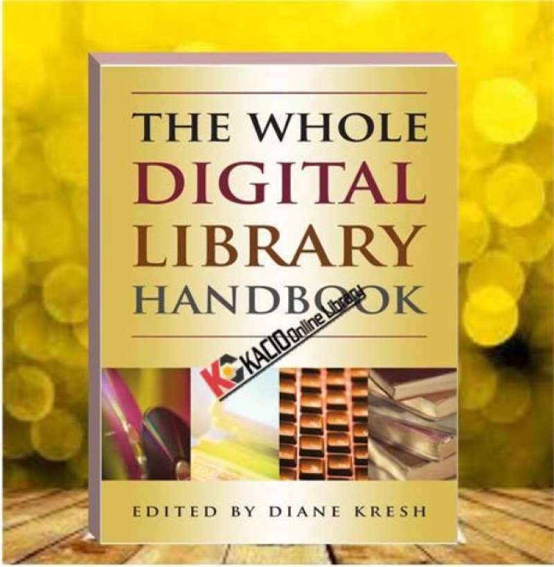 Jual The Whole Digital Library Handbook. Diane Kresh. 2007. Chicago ...