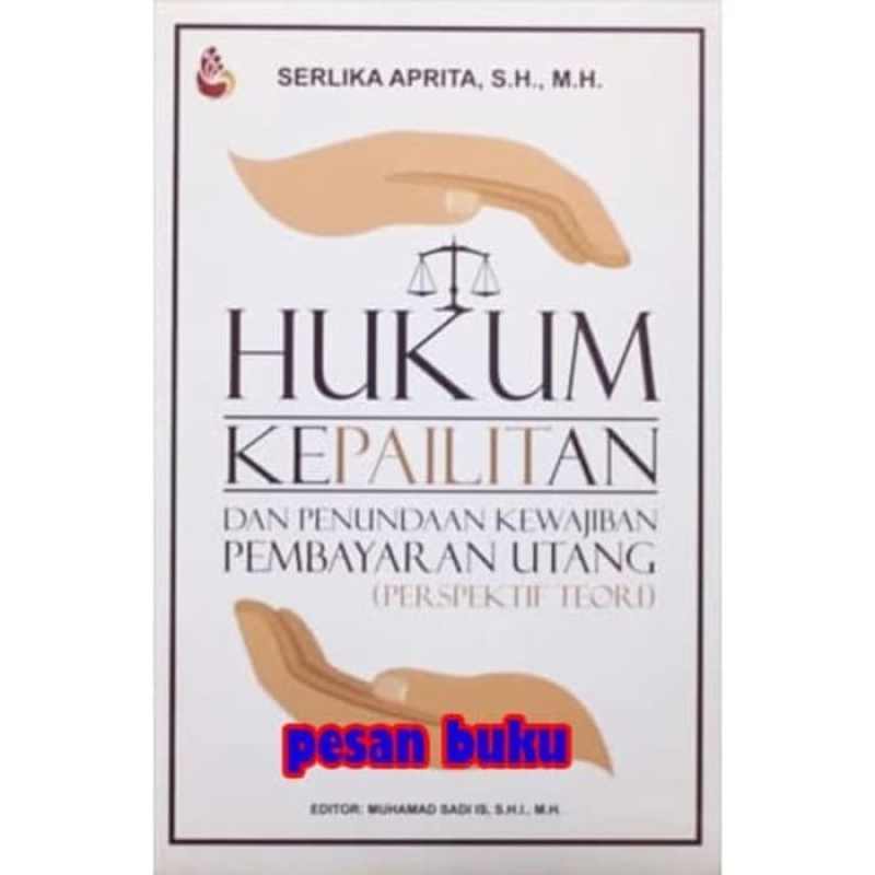 Promo Premium Buku Hukum Kepailitan Dan Penundaan Kewajiban Pembayaran Utang Limited Diskon 13% ...