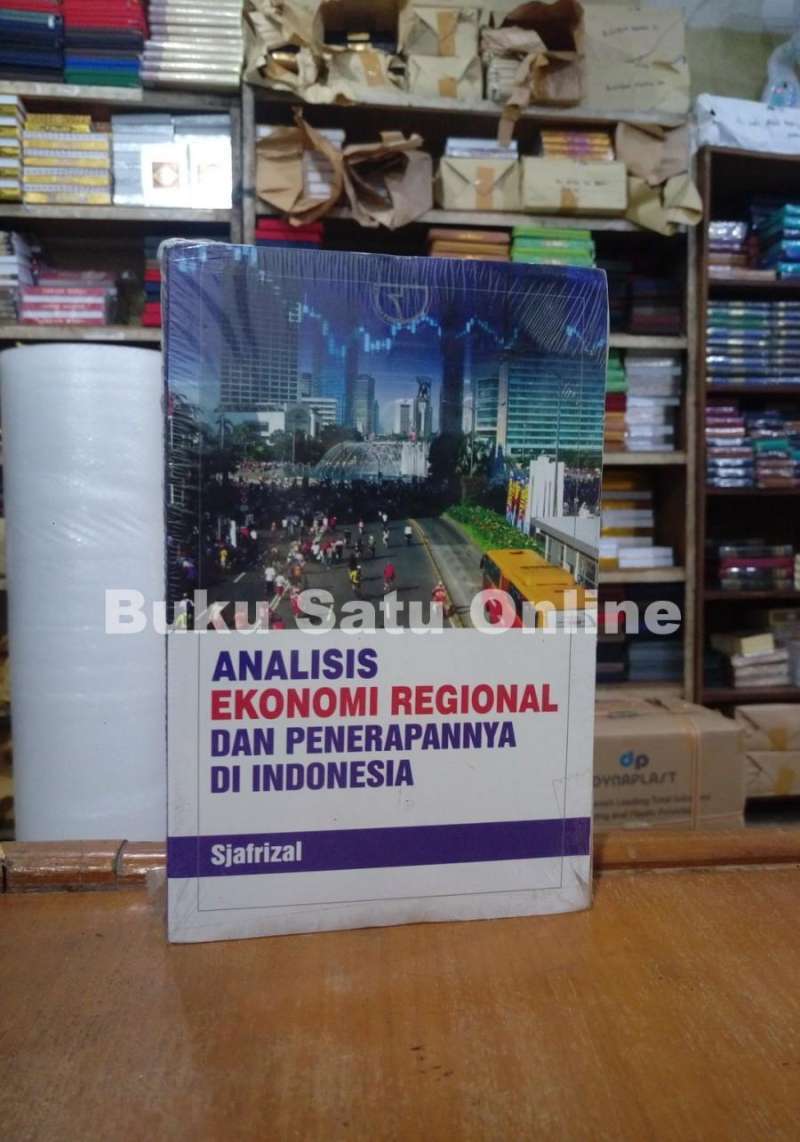 Jual Analisis Ekonomi Regional Dan Penerapannya Di Indonesia - Rajagrafindo di Seller Buku Satu ...