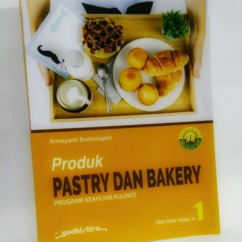 Jual Buku Produk PASTRY dan BAKERY SMK Kelas 11 Yudhistira di Seller ...
