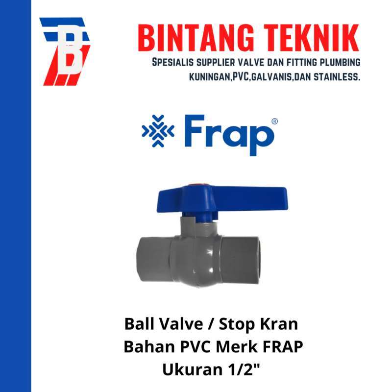 Jual Ball Valve / Stop Kran 1/2 Inch Pvc Frap Di Seller Toko Bintang ...