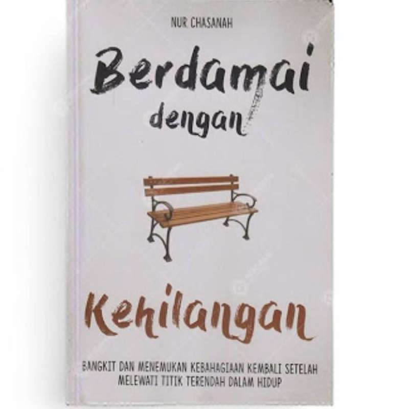 Jual Buku Berdamai Dengan Kehilangan Bangkit Dan Menemukan Kebahagiaan Kemb Di Seller Buku Happy ...