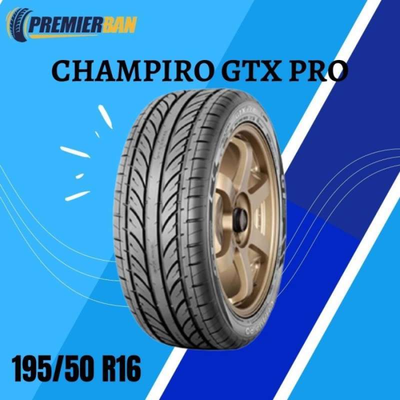 Promo BAN MOBIL YARIS ALL NEW 195/50 R16 CHAMPIRO GTX PRO GT RADIAL TOYOTA Diskon 29% di Seller ...