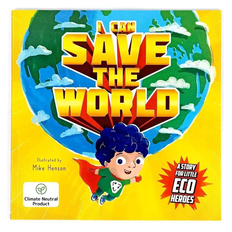 Promo I Can Save the World A Story for Little Eco Heroes Diskon 7% di ...