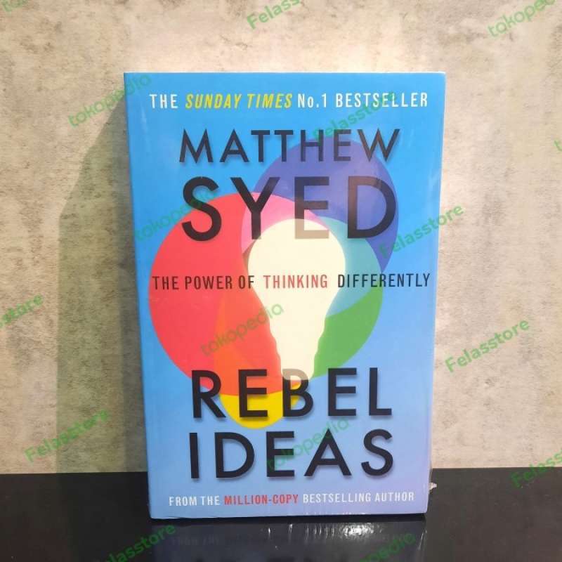 Jual Rebel Ideas : The Power Of Thinking Differently - Matthew Syed Di ...