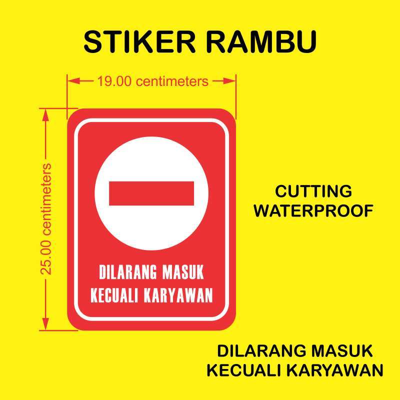 Jual Stiker Rambu Dilarang Masuk Kecuali Karyawan - Cutting Waterproof ...
