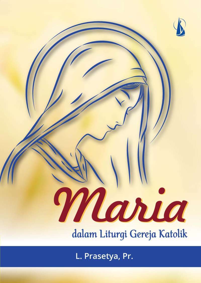 Promo Maria Dalam Liturgi Gereja Katolik Diskon 40% di Seller ... Promo Maria Dalam Liturgi Gereja Katolik Diskon 40% di Seller ...