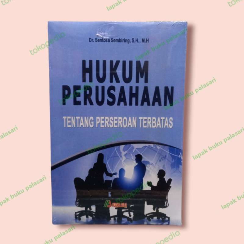 Jual Buku Hukum Perusahaan Tentang Perseroan Terbatas Sentosa Sembiring ...