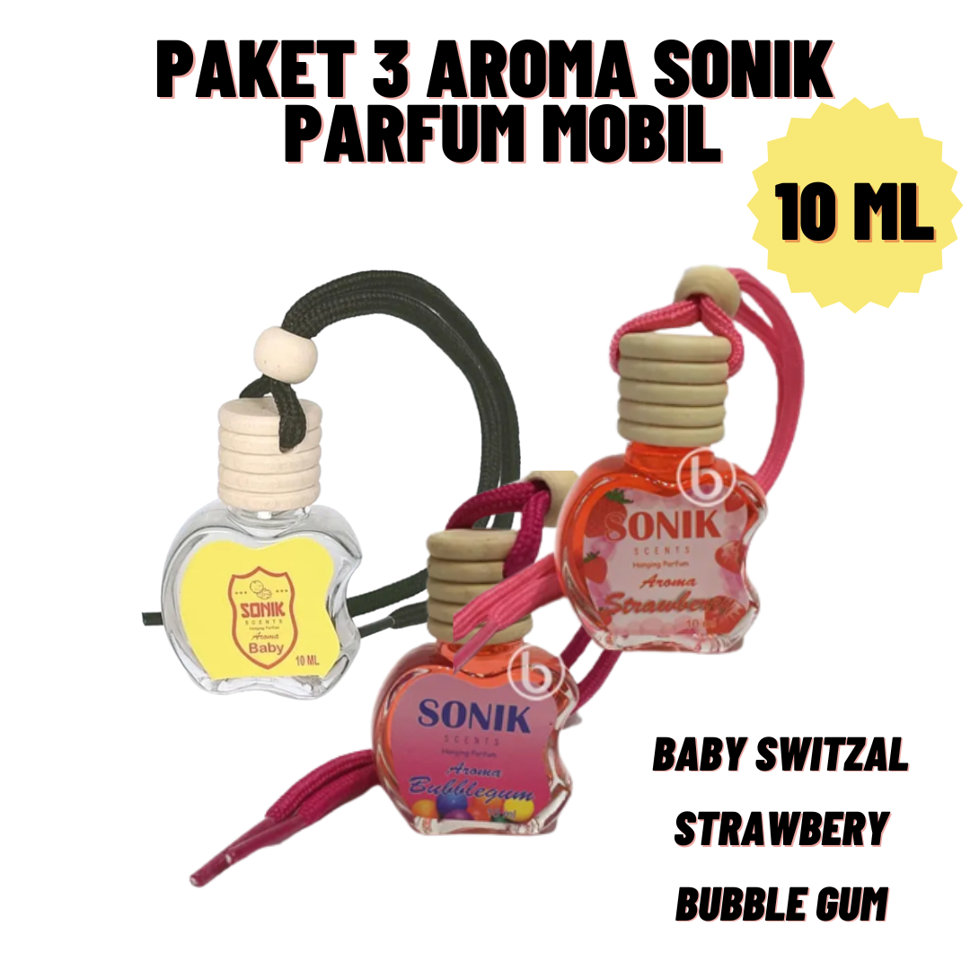 Promo Paket Sonik 3 Aroma [10 mL] Parfum Mobil (Baby Switzal, Bubble ...