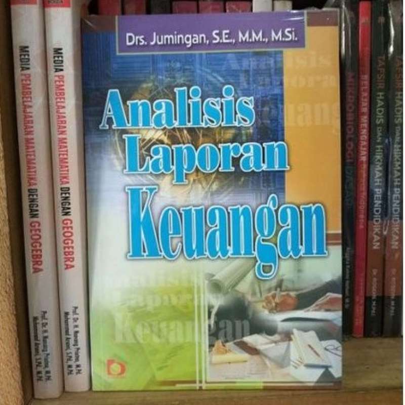 Promo ANALISIS LAPORAN KEUANGAN Drs. Jumingan S.E., M.M., M.Si. BUMI ... Promo ANALISIS LAPORAN KEUANGAN Drs. Jumingan S.E., M.M., M.Si. BUMI ...