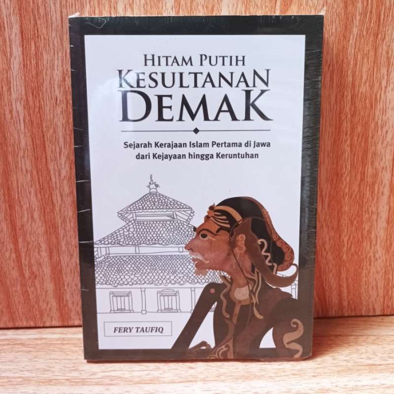 Promo Buku Hitam Putih Kesultanan Demak By Ferry Taufiq Diskon 23% di ...