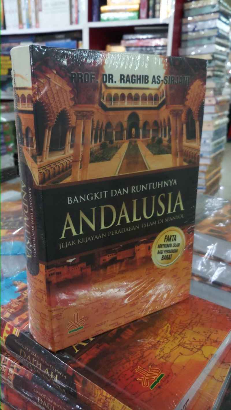 Promo Buku Bangkit & Runtuhnya Andalusia (Prof.Dr.Raghib As-Sirjani)Original Diskon 23% di ...